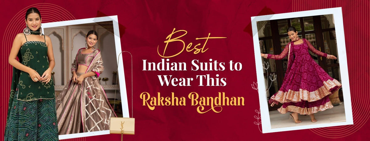 Best Indian Suits to Wear on Raksha Bandhan 2025 | Festive Picks